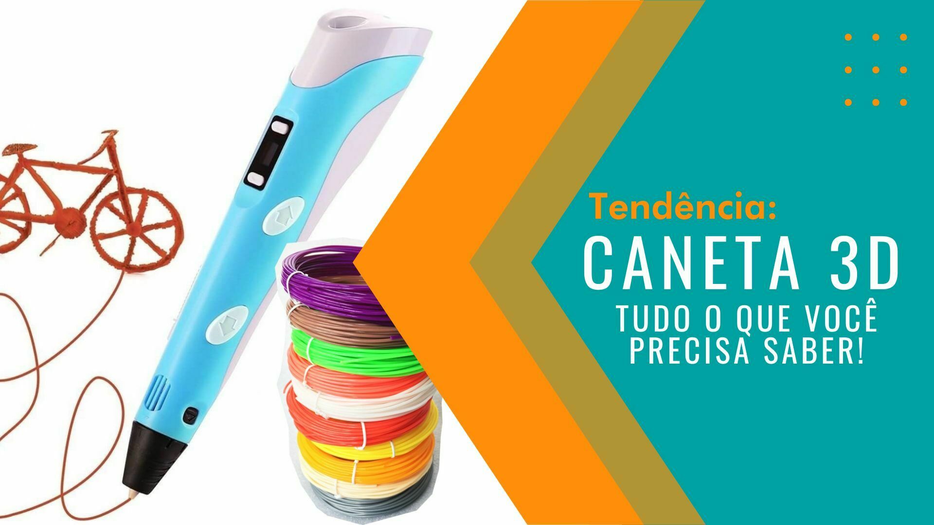 Tendência: Caneta 3D Tudo o que você precisa saber! - 3D Fila