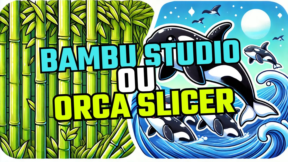 OrcaSlicer vs. Bambu Studio: Vale a Pena Trocar o Software da Sua ...